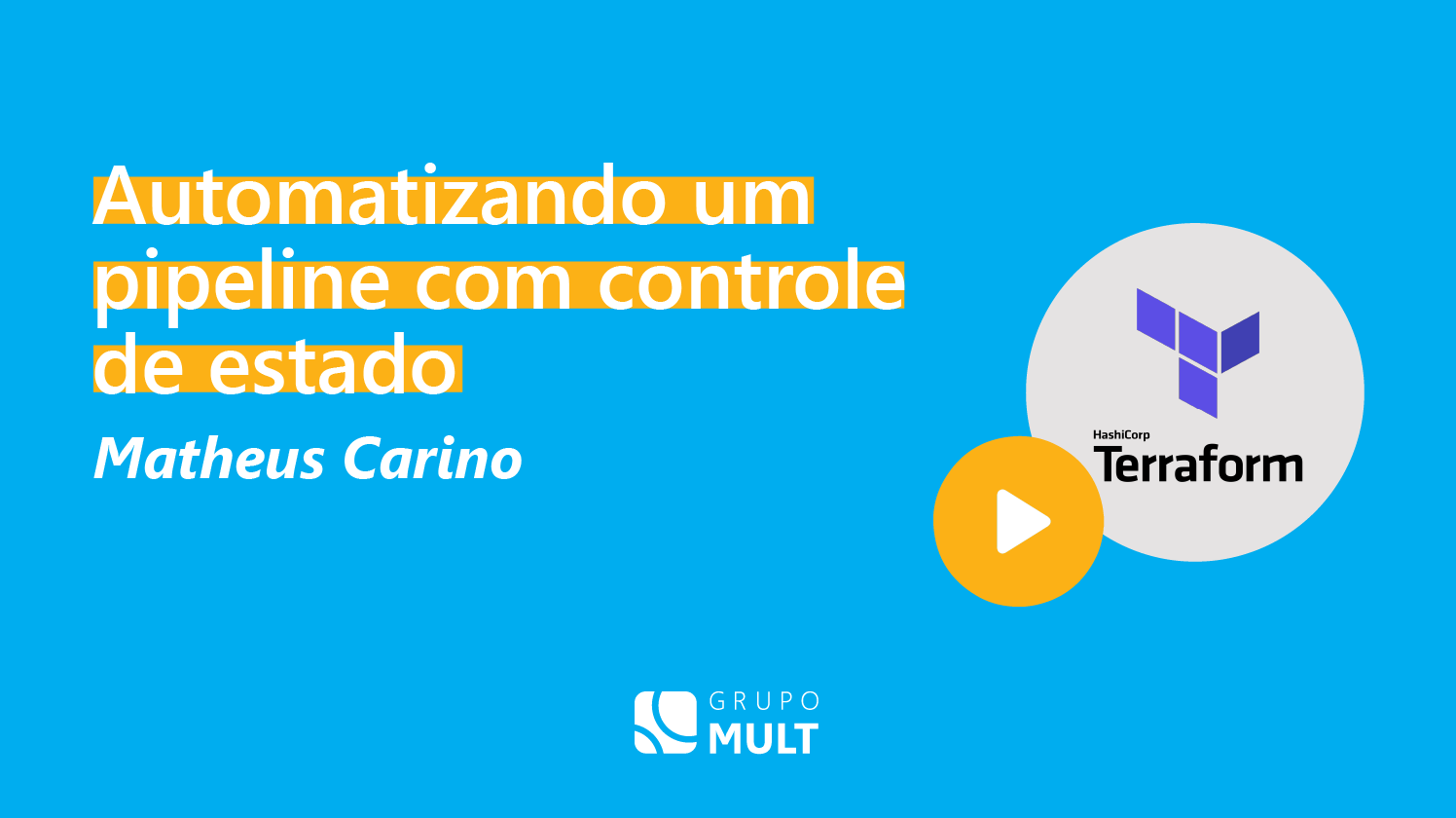 Automatizando um pipeline com controle de estado - Grupo Mult